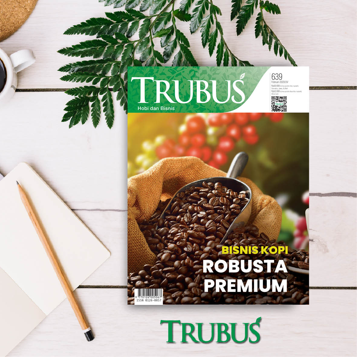MAJALAH TRUBUS EDISI 639 FEBRUARI 2023 (BISNIS KOPI ROBUSTA PREMIUM ...